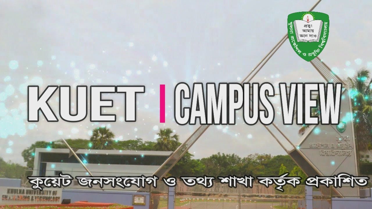 KUET CAMPUS VIEW - YouTube