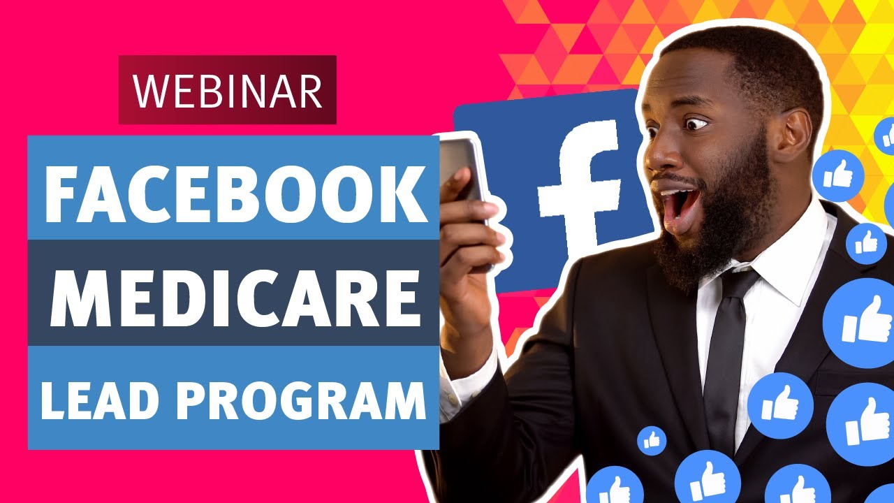 Webinar | Facebook Medicare Lead Program Overview - YouTube