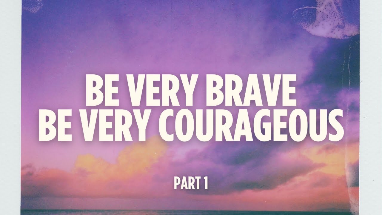 Be Brave Be Very Courageous.Part 1 - YouTube
