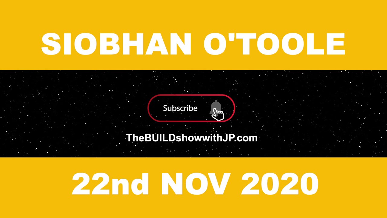 The BUILD Show with JP - John Peitzman Ft Siobhan O'Toole - YouTube