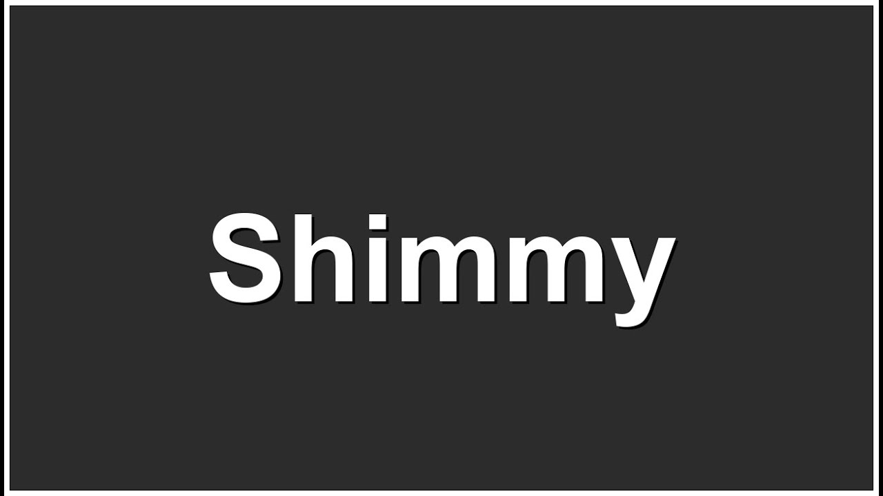 How to Pronounce Shimmy | Dance & Movement Term | Say Shimmy Smoothly ...