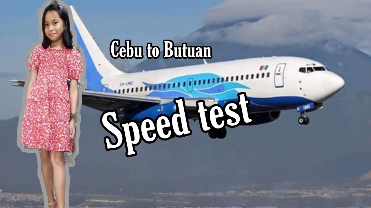 Airplane Speed test-Manila/Cebu to Butuan City - YouTube