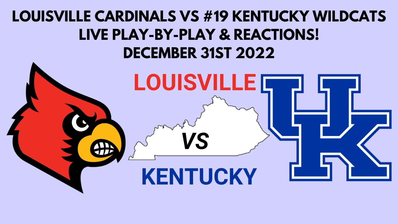 NCAA Basketball: Louisville Cardinals vs #19 Kentucky Wildcats (Live ...