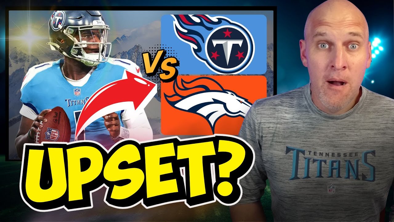 Can the Tennessee Titans Shock the Denver Broncos in Week 1? With ...