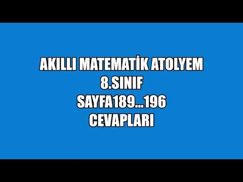 8.SINIF AKILLI MATEMATİK ATOLYEM SAYFA 189...196 CEVAPLARI!!!