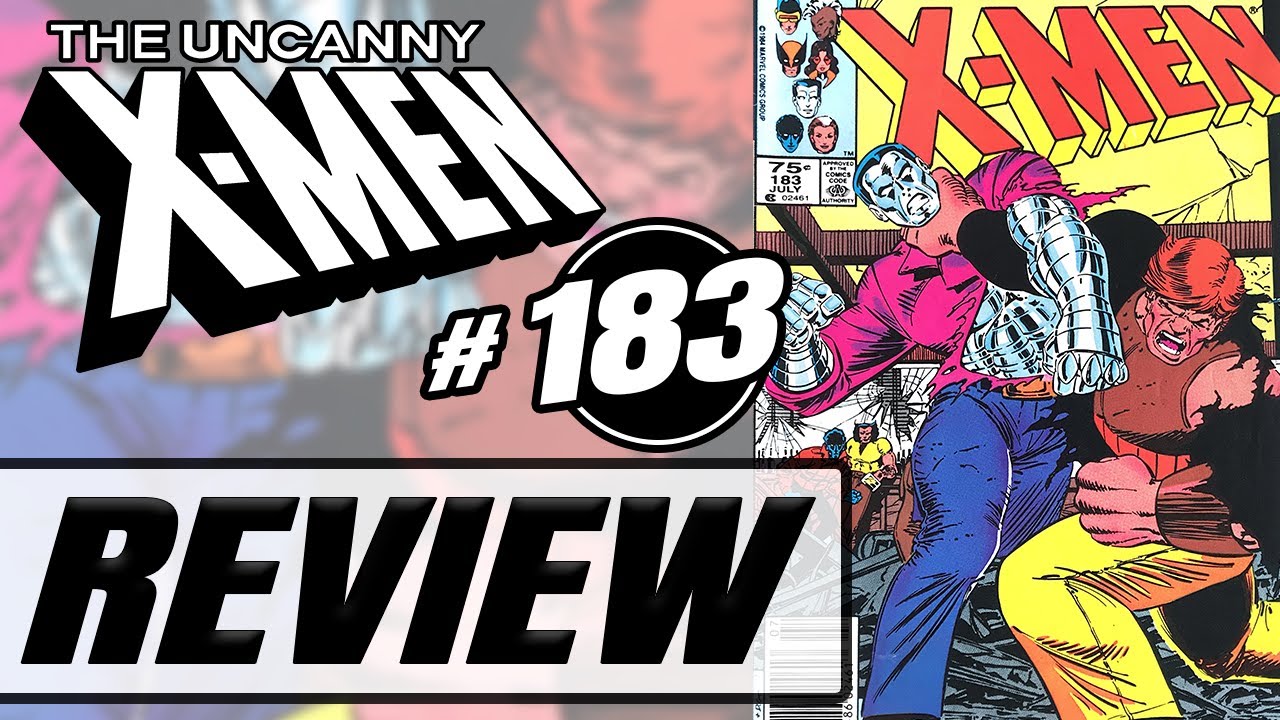 Uncanny X-Men # 183 | REVIEW | Colossus, Kitty Pryde, Juggernaut ...