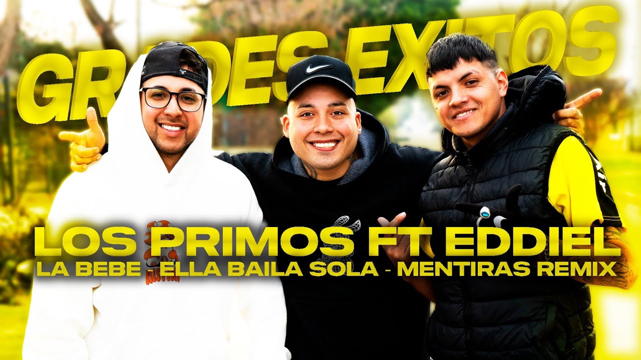 LO MAS ESCUCHADO 2023 / LOS PRIMOS ARG FT EDDIEL ( LA BEBE/ELLA BAILA ...