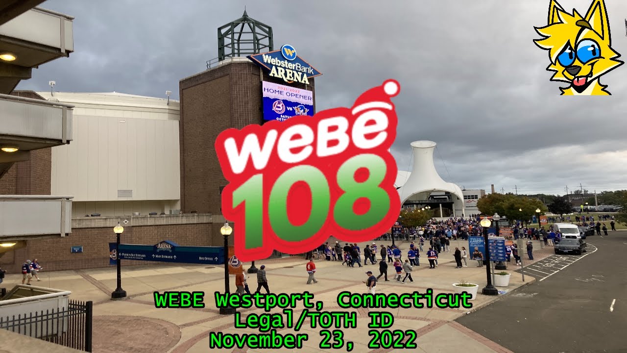WEBE 108 | WEBE Westport, CT Legal/TOTH ID (11/23/22) - YouTube