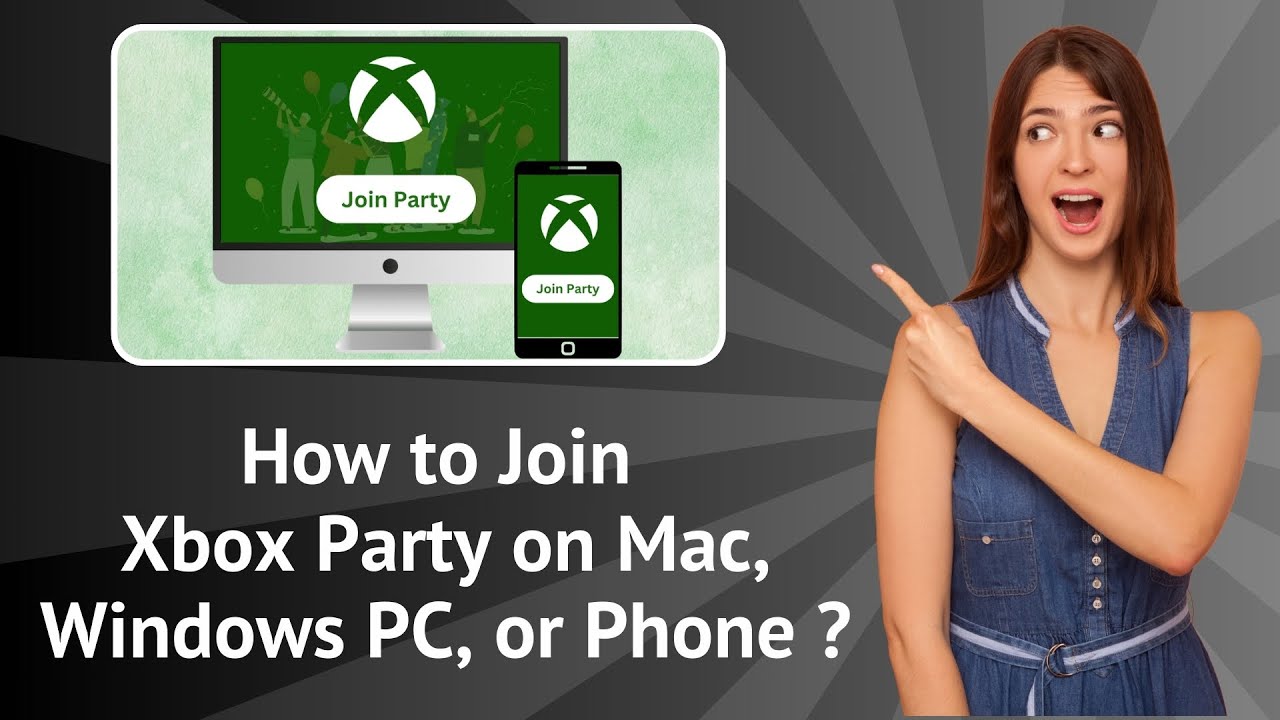 How to Join Xbox Party on Mac, Windows PC, or Phone ? - Step by Step ...