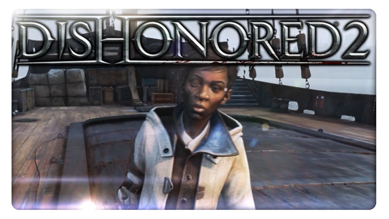 DISHONORED 2 [#006] An Bord | Bekanntschaft mit Kapitän Meagan Foster ...