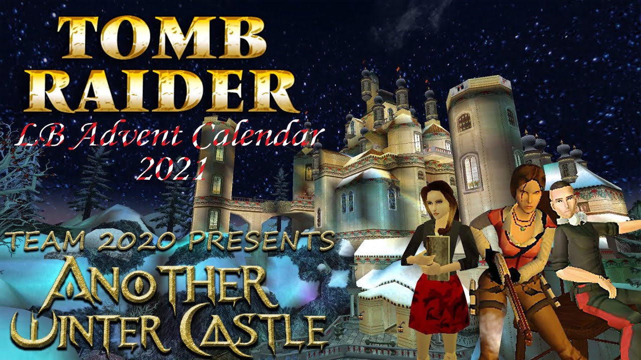 Tomb Raider : Another Winter Castle Walkthrough [LB Advent Calendar ...