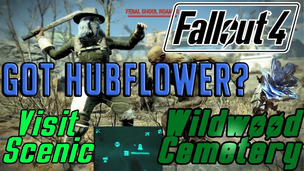 Fallout 4 - Got Hubflower? - Visit Wildwood - 14-17 Hubflower, 10 ...