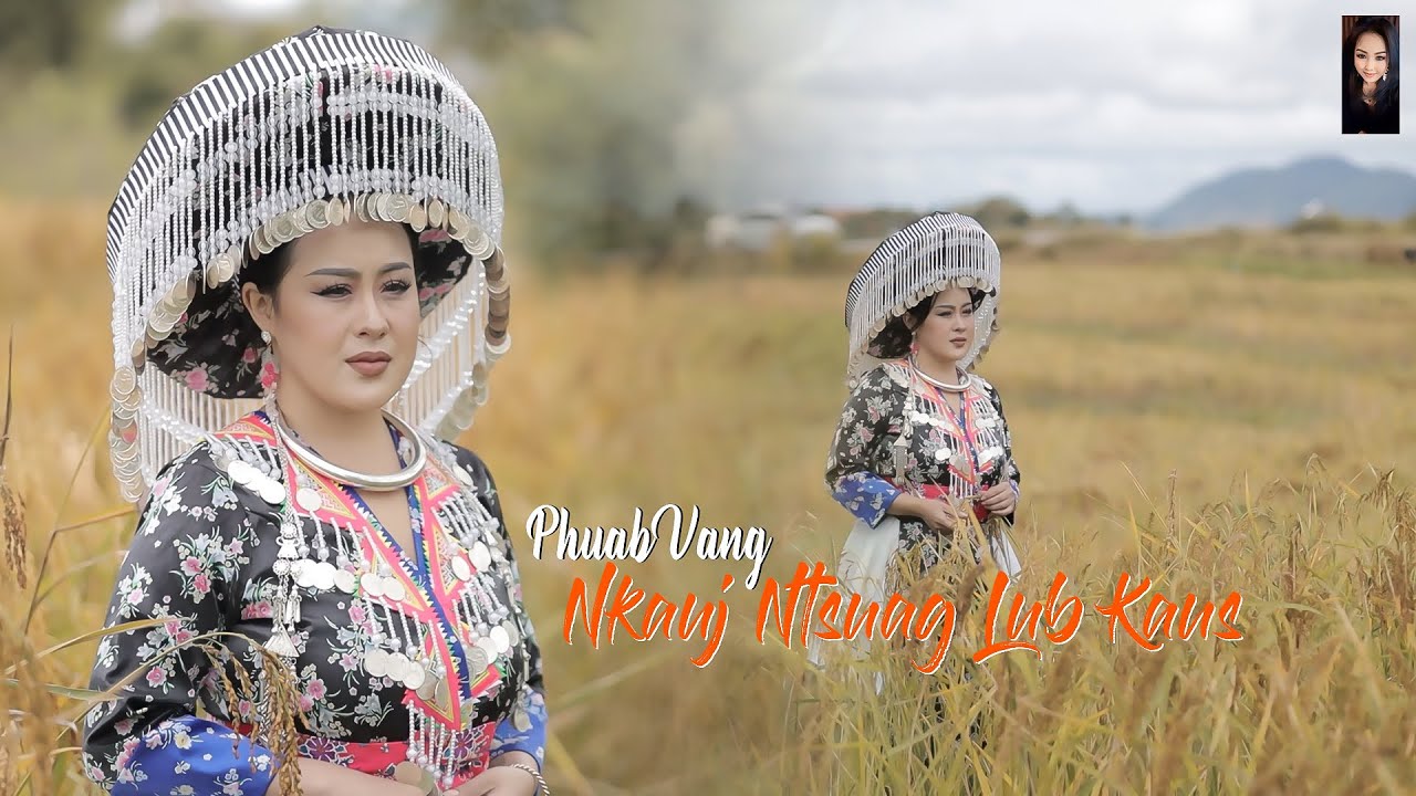 Nkauj Ntsuag Lub Kaus (Official MV 11/1/25) Phuab Vaj - YouTube