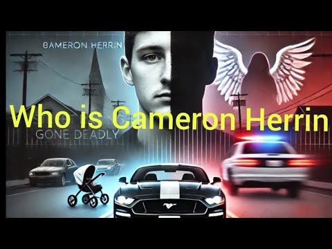 Cameron Herrin: The Shocking Truth Behind the Viral Street Racing Case ...