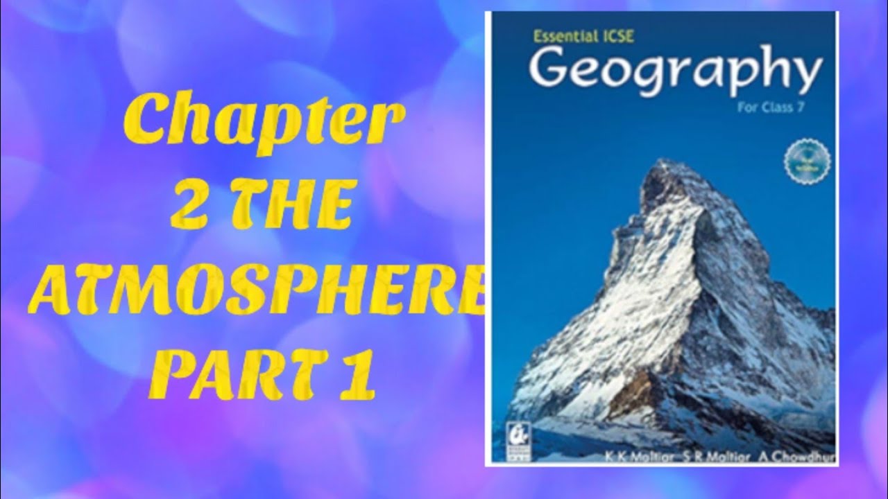 CH 2| THE ATMOSPHERE| PART 1 |GEOGRAPHY |CLASS 7| ICSE BOARD | - YouTube