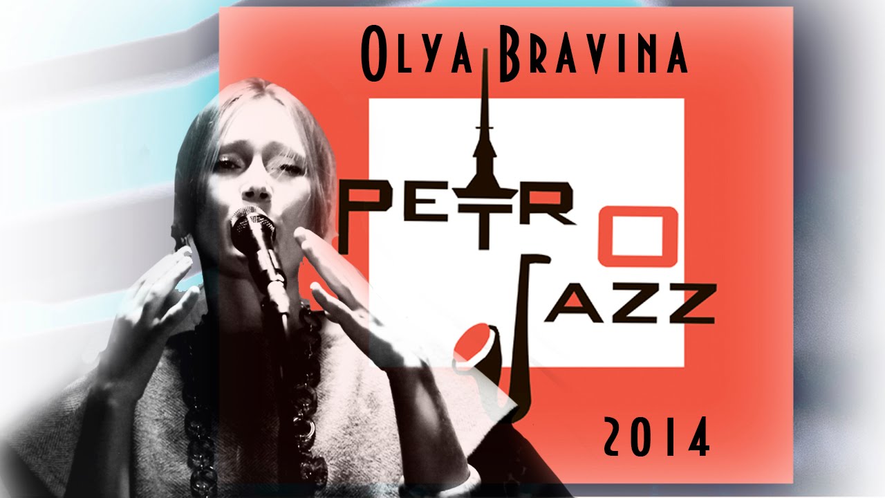 Olya Bravina Petrojazz Festival - YouTube