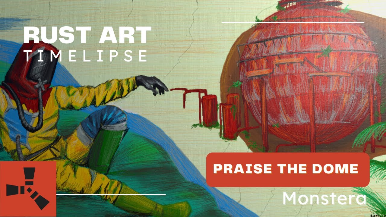 RUST ART Timelapse - Praise the Dome - YouTube