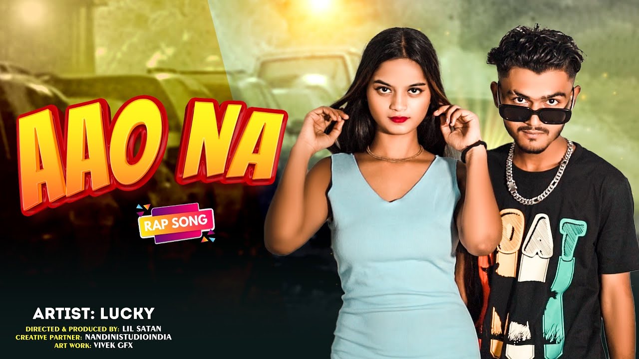 AAO NA RAP SONG || LUCKY -THE RAPPER(OFFICIAL MUSIC VIDEO)PROD BY . #zb ...