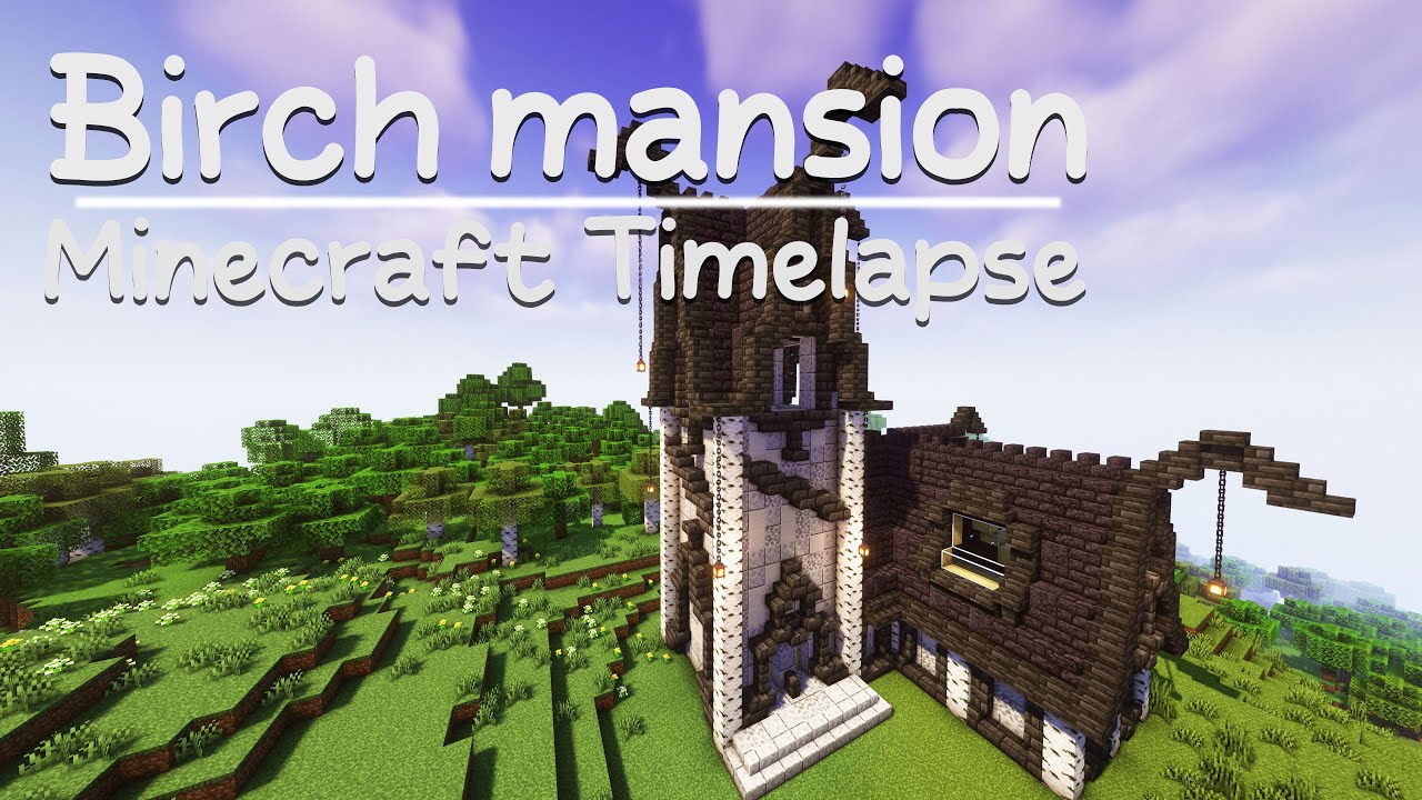 Birch mansion - Minecraft Timelapse - YouTube