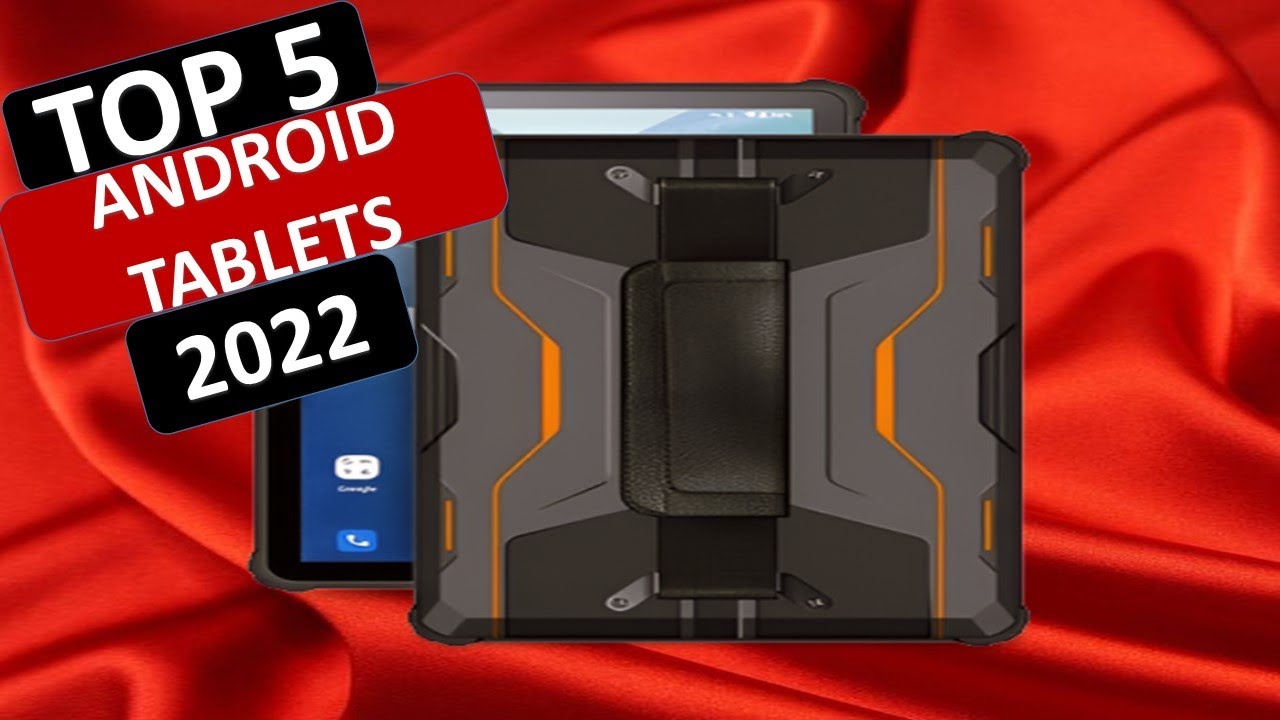 Top 5 Best Android Tablets in 2022 - YouTube