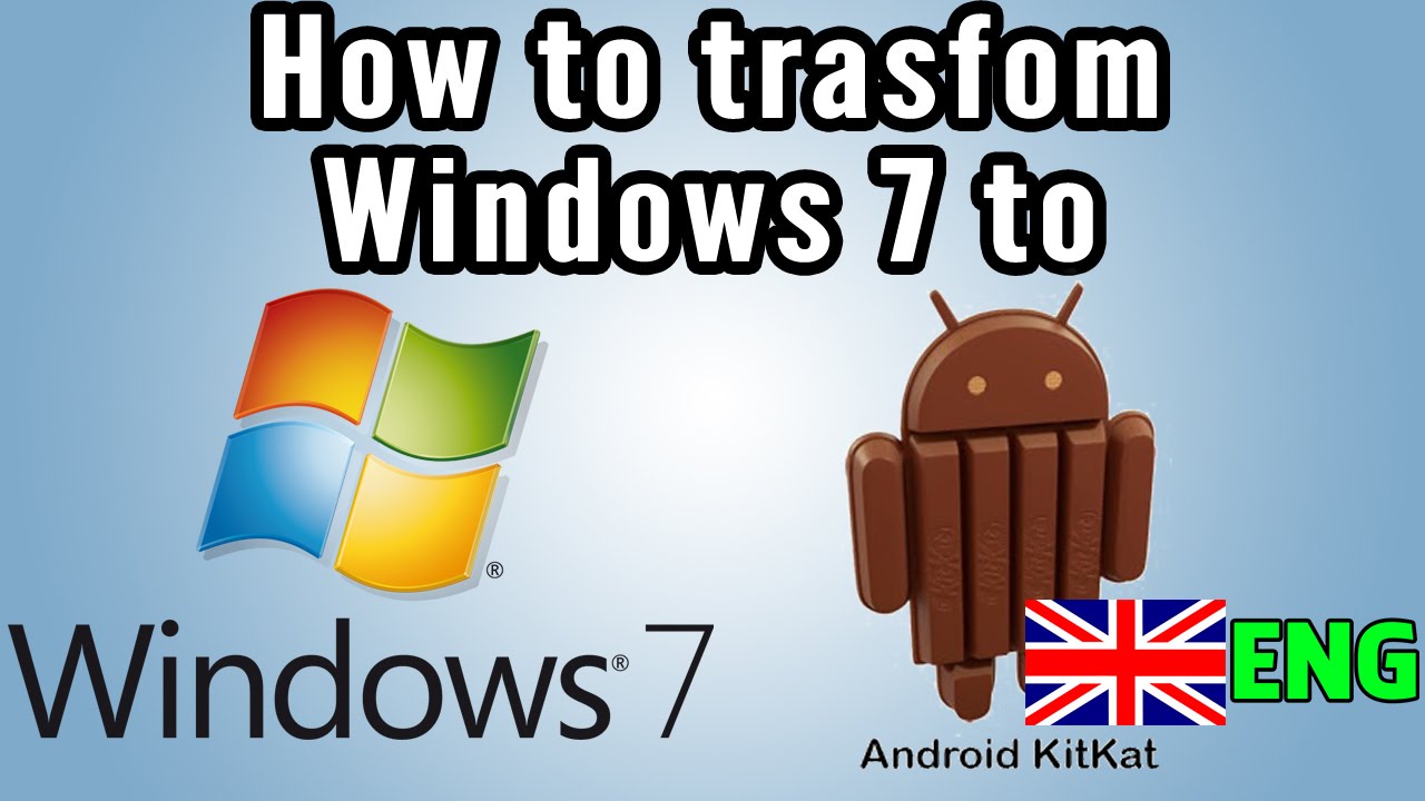 How to transform windows 7 to Android Kitkat - YouTube