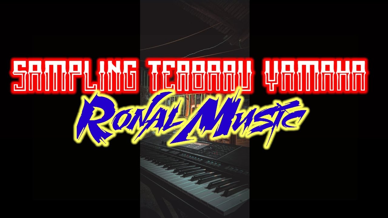 Sampling Yamaha Terbaru Ronald Music. - YouTube