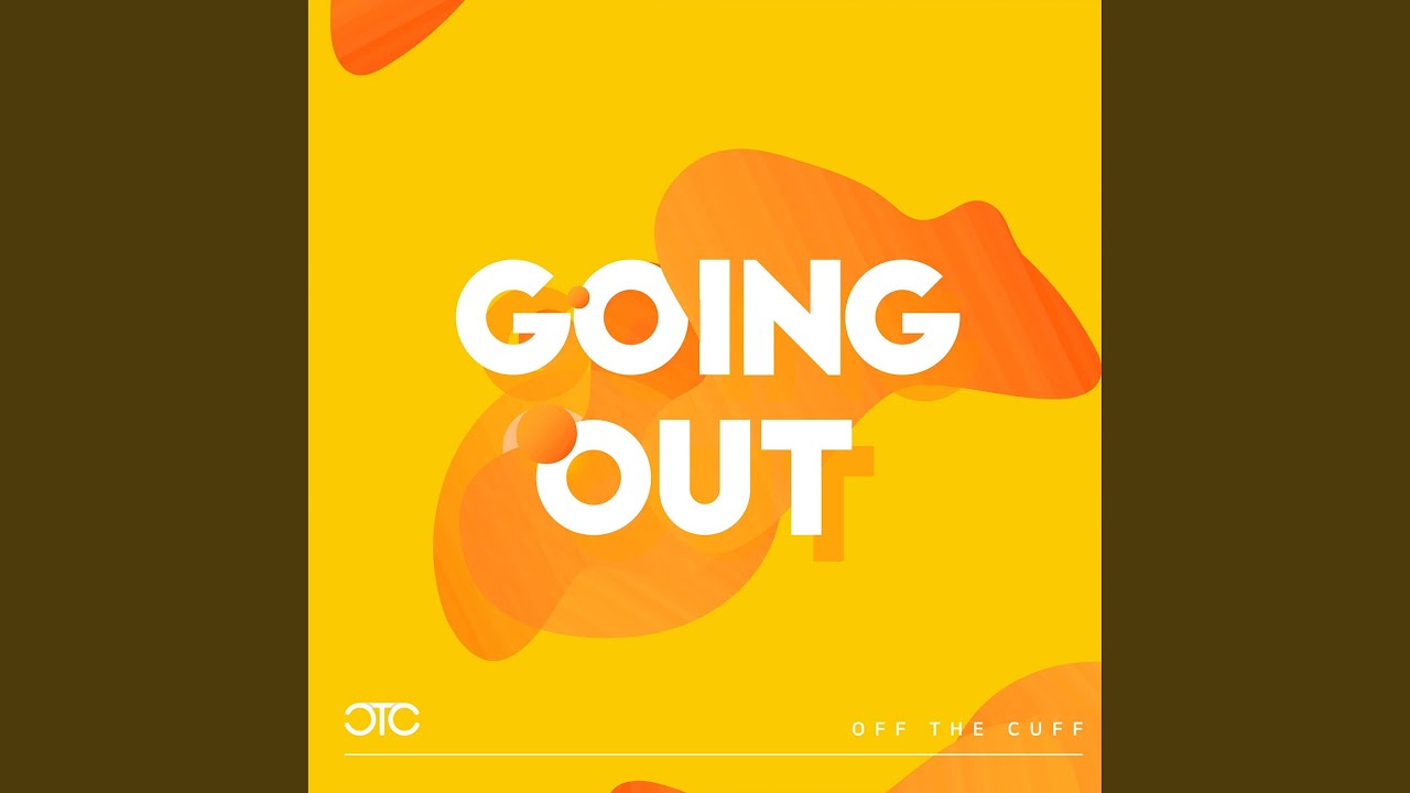 Going Out - YouTube