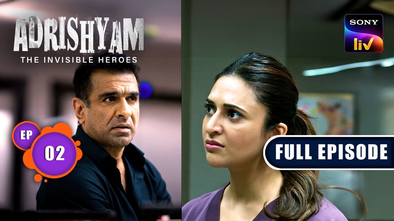 Adrishyam- The Invisible Heroes | Divyanka Tripathi | Eijaz Khan | Ep 2 ...