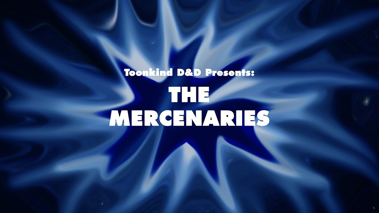Toonkind DND: The Mercenaries Part 1 - YouTube