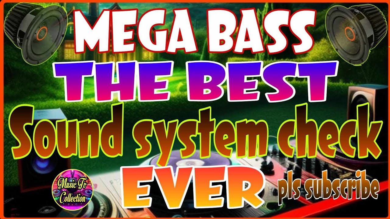 MEGA BASS THE BEST SOUND SYSTEM EVER~BASS BOOSTED MIX NONSTOP 2024~NO ...