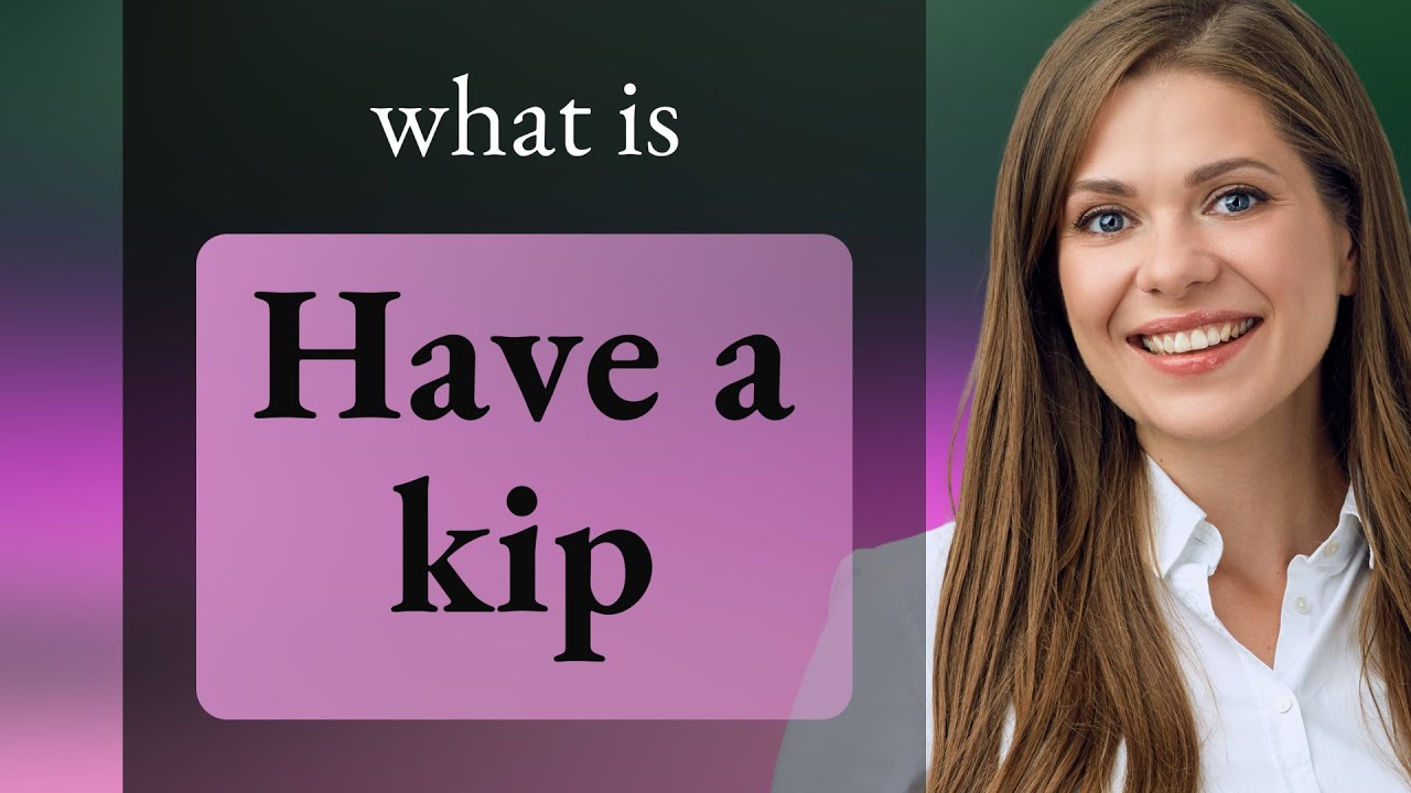 Mastering British Slang: "Have a Kip" - YouTube