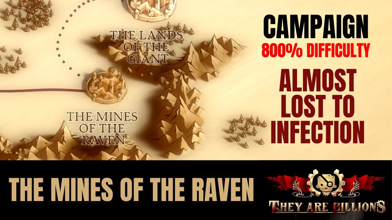 The Mines of the Raven | Campaign 800% Difficulty - They Are Billions ...
