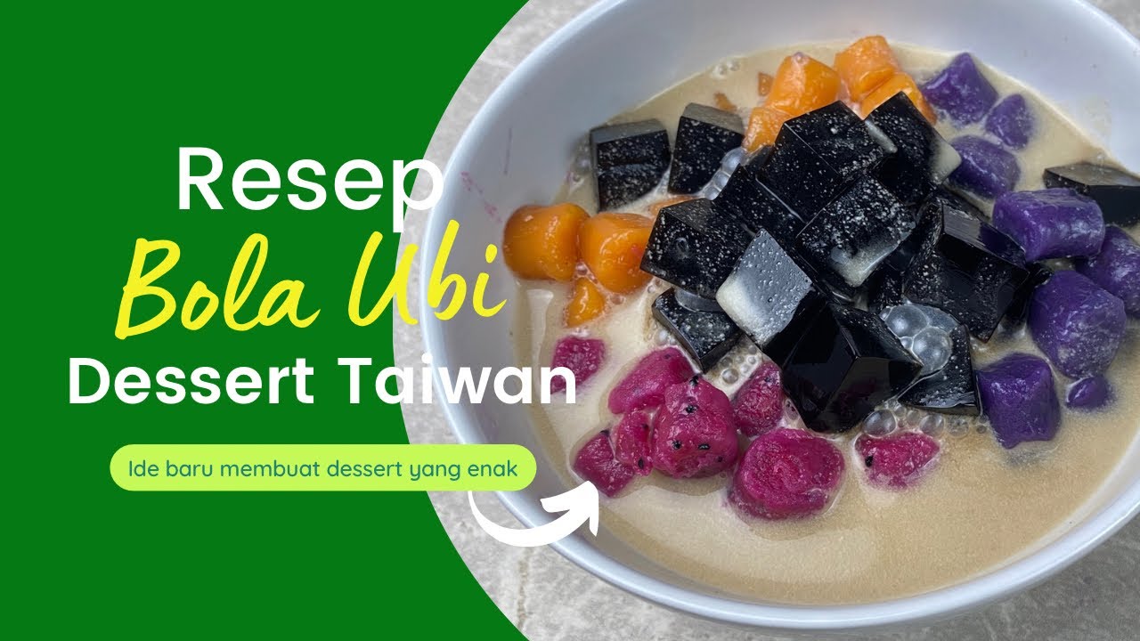 Resep Ubi Dessert Taiwan Terbaru Dan Enak - Tidak Ada Mana Lagi Yang ...