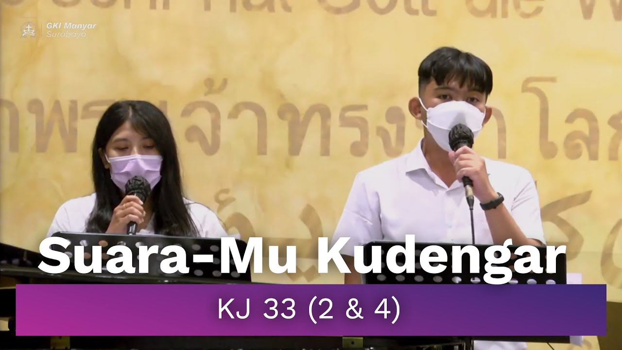 KJ 33 (2 & 4) - Suara-Mu Kudengar (Do = D) - YouTube