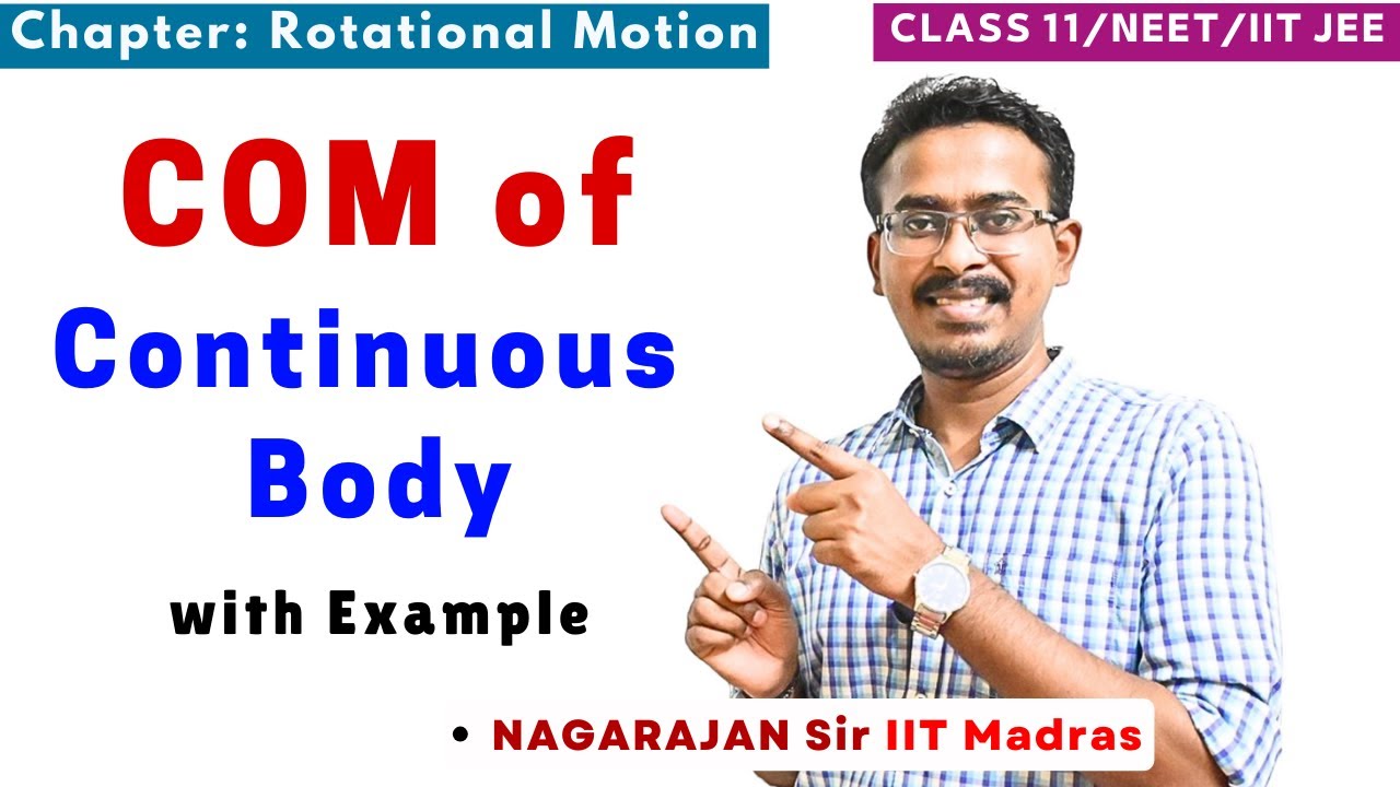 #4 COM of Continuous body & Different mass density Rotational motion ...
