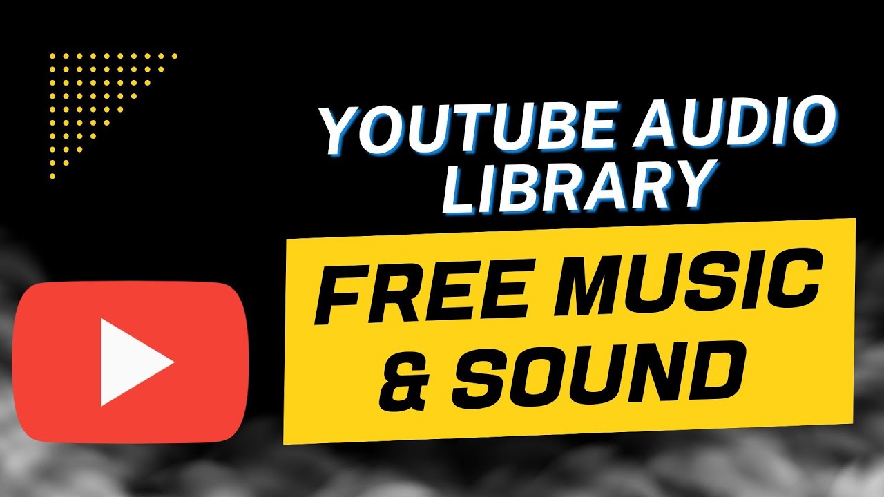 🎧 YouTube Audio Library: Your Go-To Source for Free Music & Sound ...