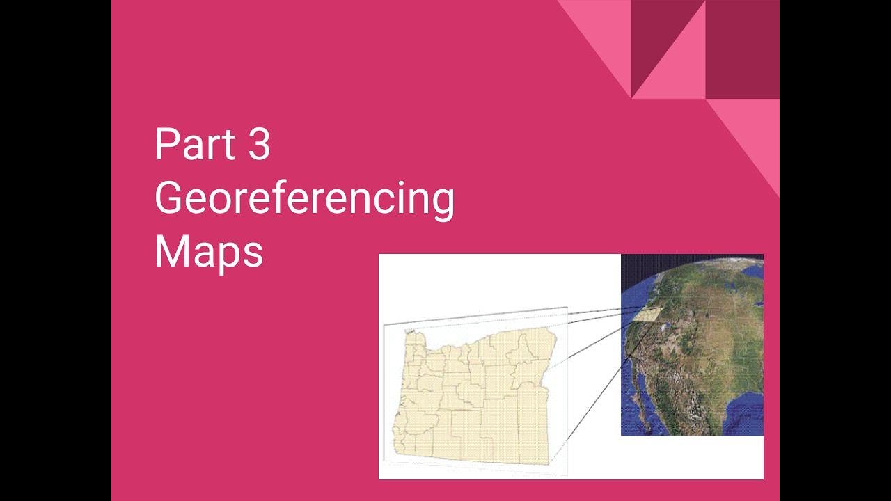 Module 6 Georeferencing Maps - YouTube