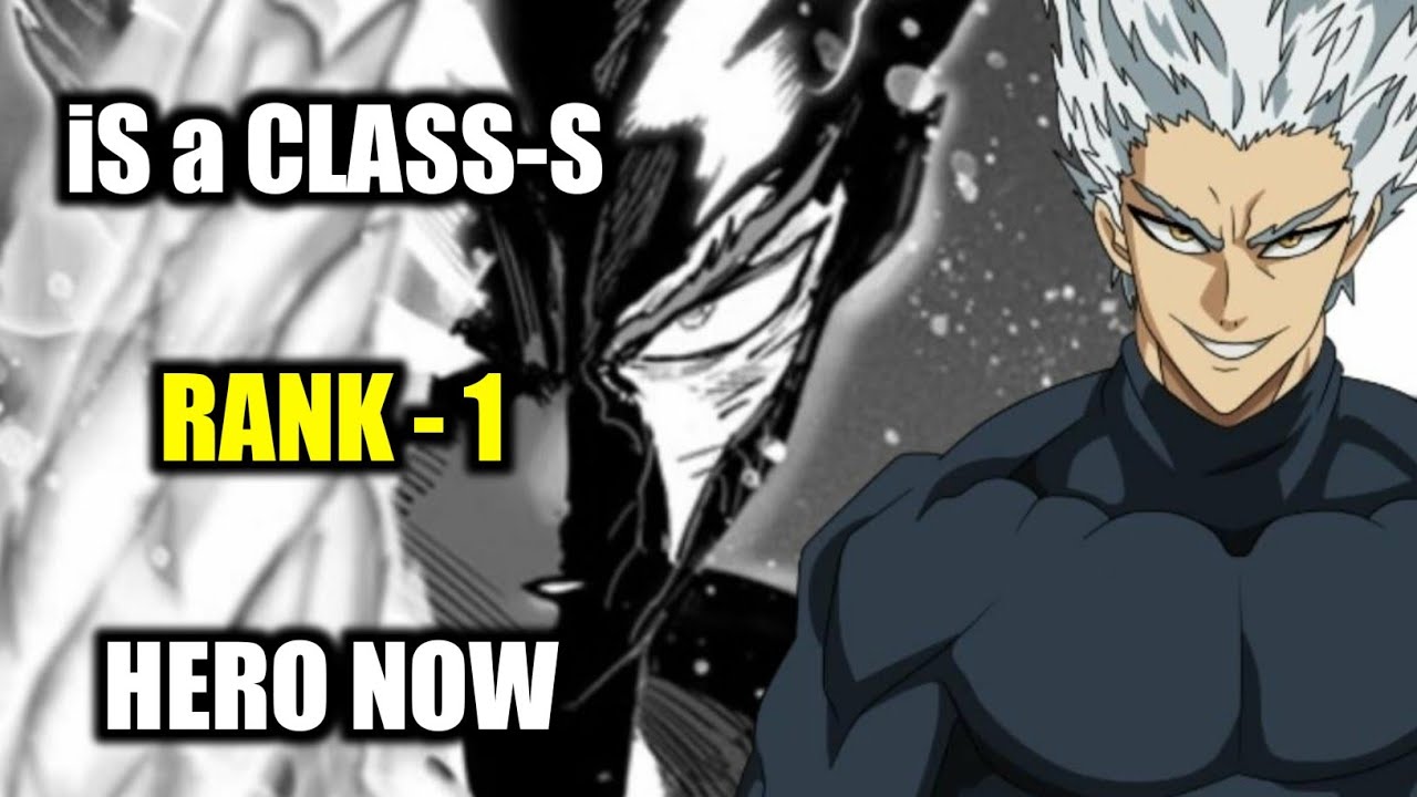 Garou is a CLASS-S RANK 1 Hero Now || He is the strongest Hero Now // # ...