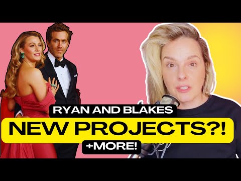 RYAN REYNOLDS and BLAKE LIVELY NEW PROJECTS?!