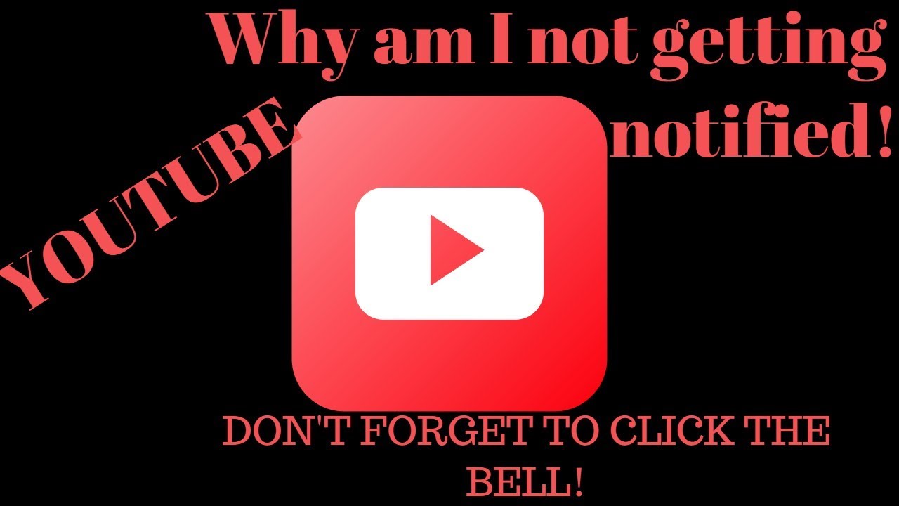 YouTube Why Am I Not Getting Notifications How To Subscribe On youtube-why-am-i-not-getting-notifications-how-to-subscribe-on