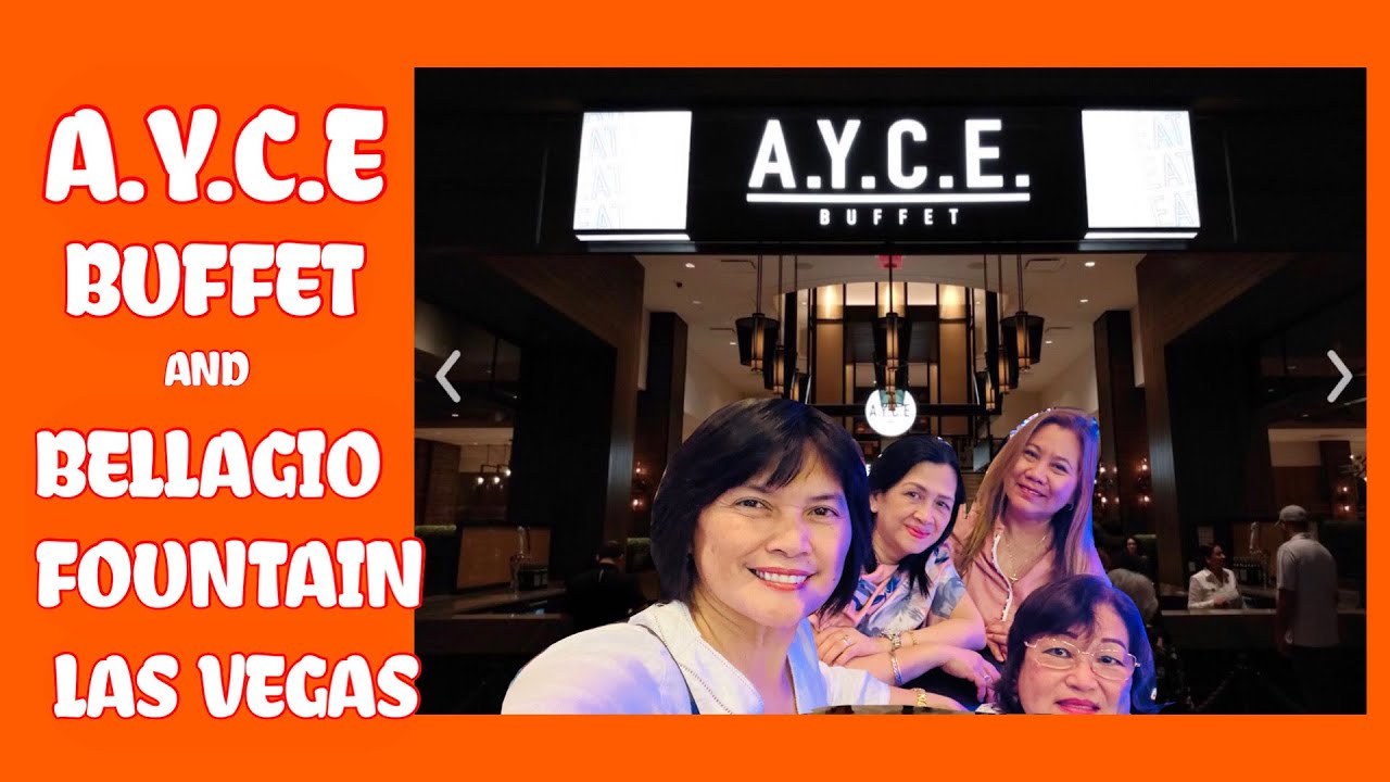 A.Y.C.E BUFFET | PALMS CASINO LAS VEGAS | BELLAGIO WATER SHOW TOURIST ...