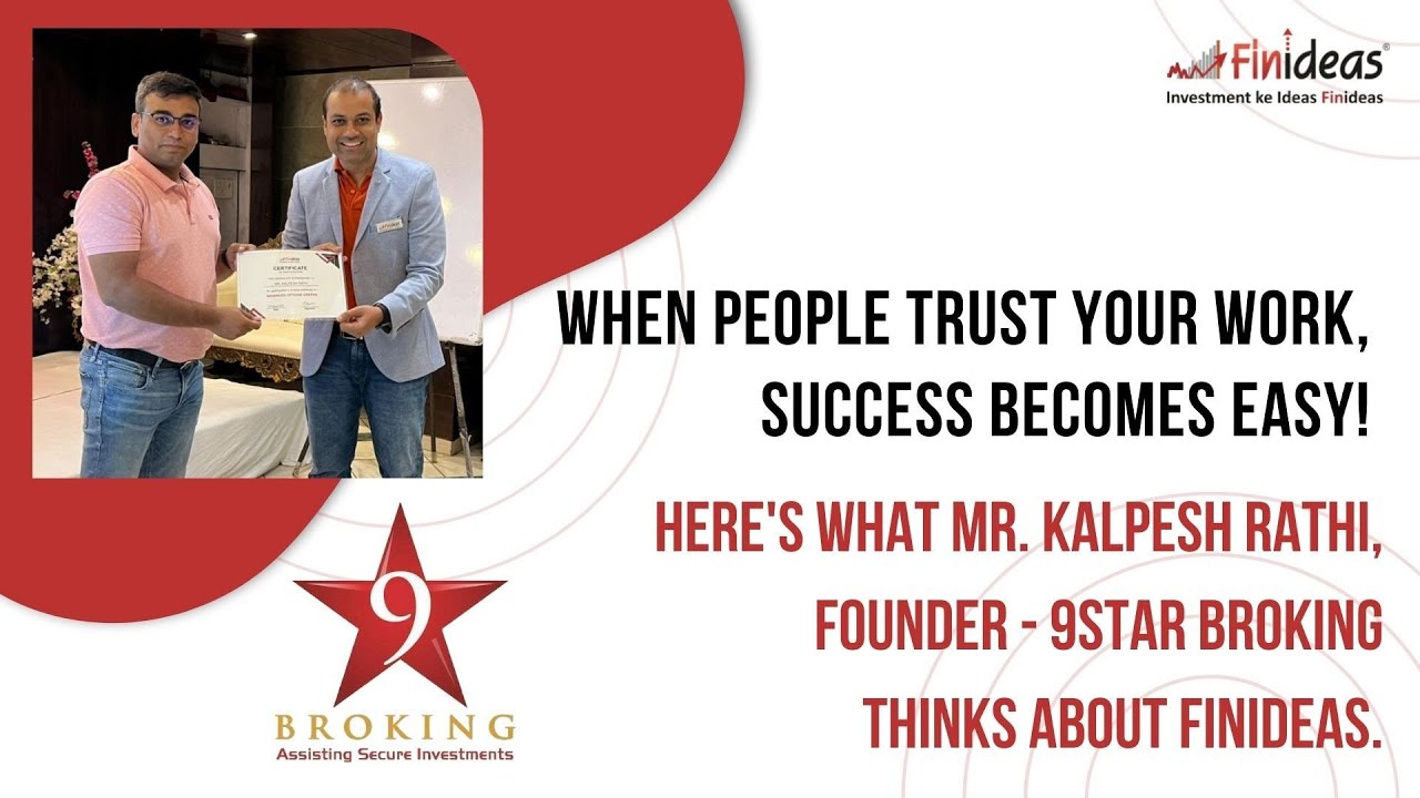 Why Finideas is your Perfect Investment Advisor? Hear it from Mr. Kalpesh, Founder 9Star Broking ...