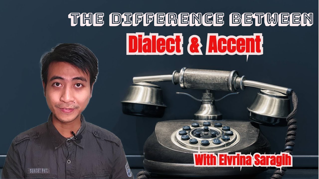 The Difference Between Dialect & Accent with Elvrina Saragih | Aliqice - YouTube