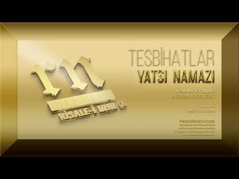 Yatsı Namazı Tesbihatı • Açıklamalı • Okuyan: Mustafa Başkarcı • Risale-i Nur TV