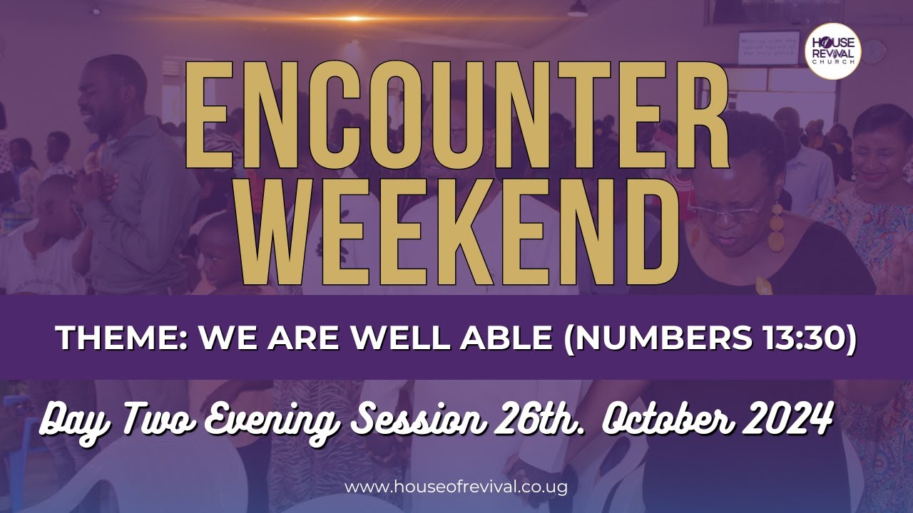 Encounter Weekend || Day 2 Evening Session || 26th. October 2024 ...