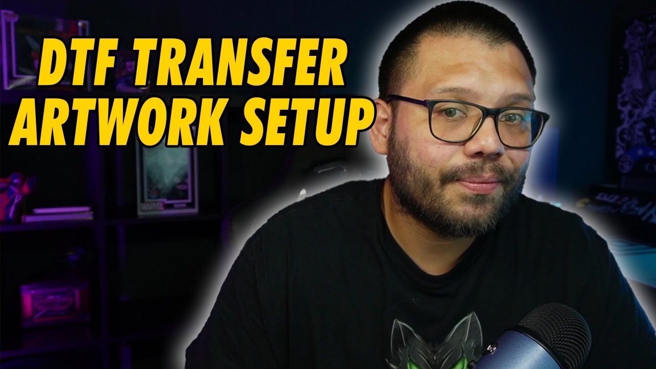 How To Setup Your DTF Transfers | DTF Artwork Setup Guide - YouTube