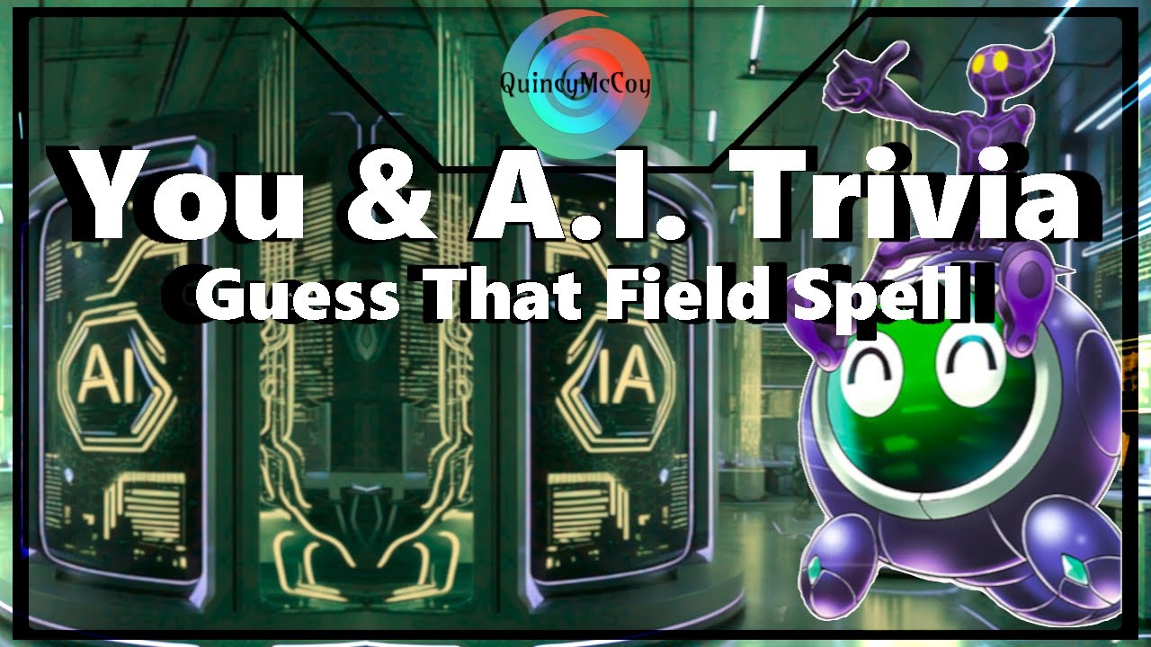 You & A.I. Trivia: Field Spell #1 - YouTube