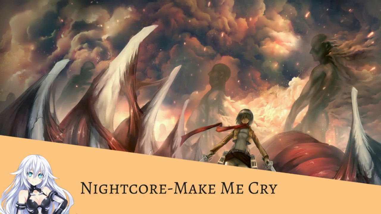Nightcore-Make Me Cry - YouTube