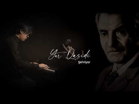 Şehriyar Yar Qasidi - Piano