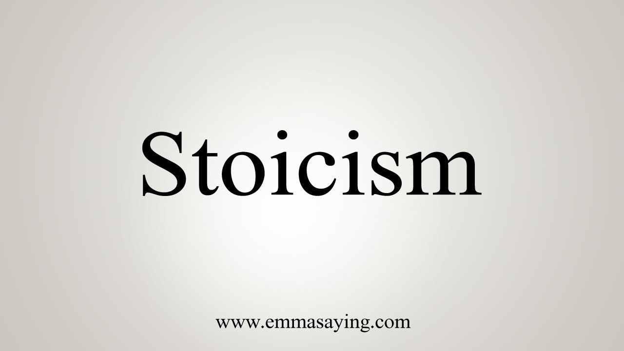 How To Say Stoicism - YouTube